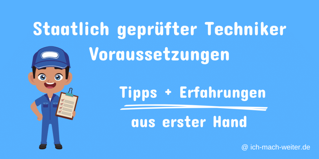 Staatlich geprüfter Techniker Voraussetzungen - Alle Infos